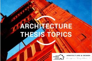 100+ latest unusual architecture thesis topics list for dissertation ...
