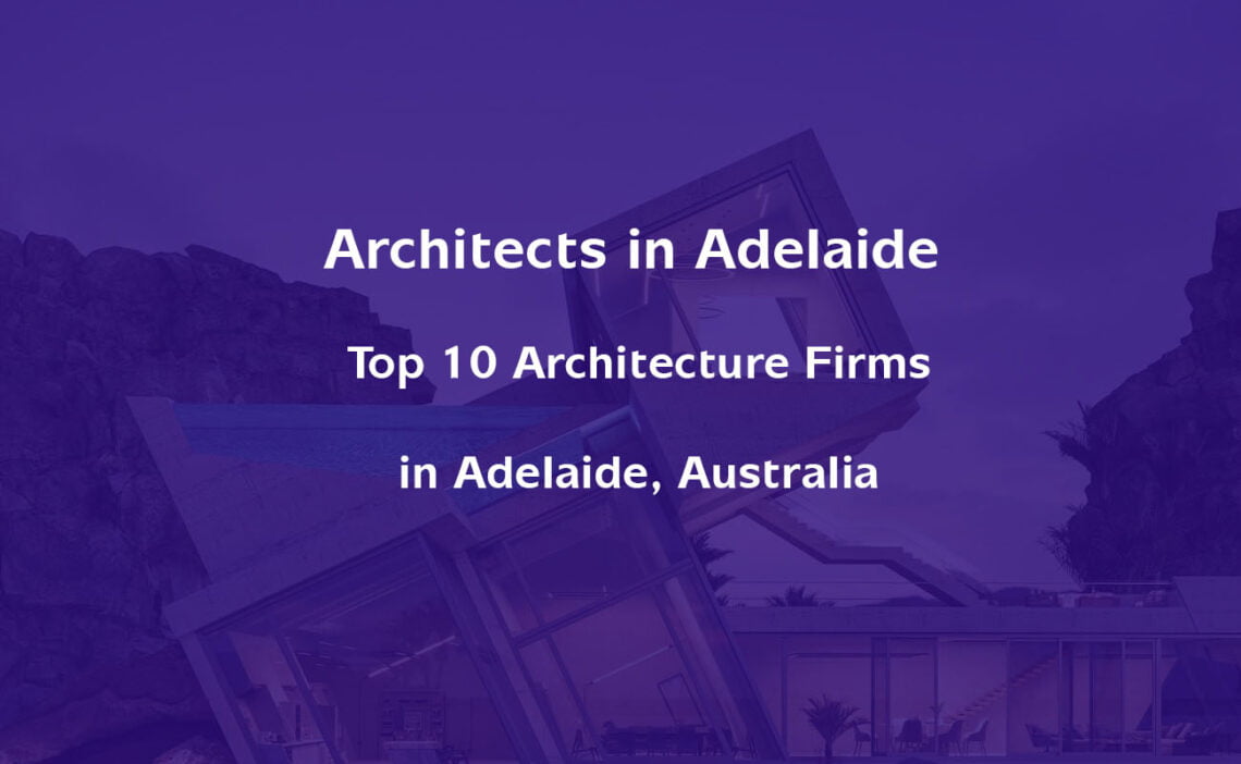 Architects in Adelaide: 20 Top Architecture Firms in Adelaide ...